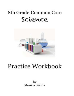 8th Grade Common Core Science Practice Workbook: Chemical Reactions by ...