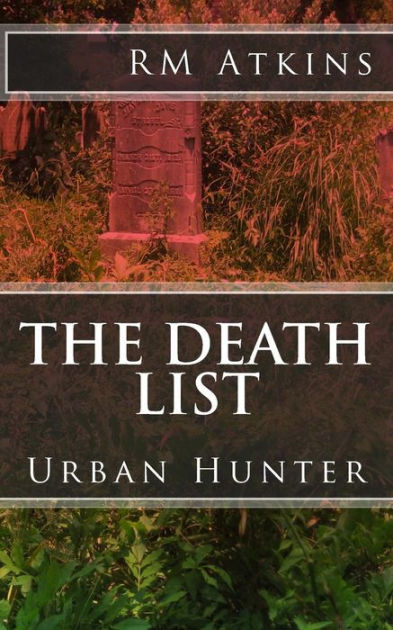 The Death List: Urban Hunter by R M Atkins, Paperback | Barnes & Noble®