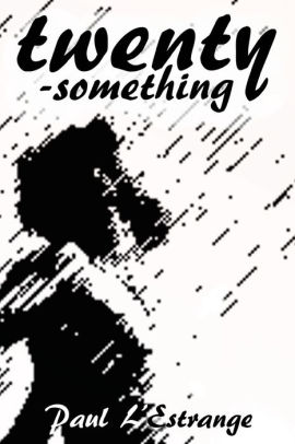 Twenty-something by Paul L'Estrange, Paperback | Barnes & Noble®