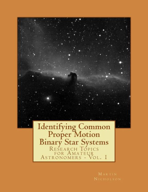 Identifying Common Proper Motion Binary Star Systems by Martin P ...