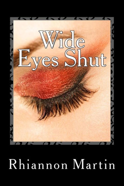 Wide Eyes Shut by Rhiannon Martin, Paperback | Barnes & Noble®