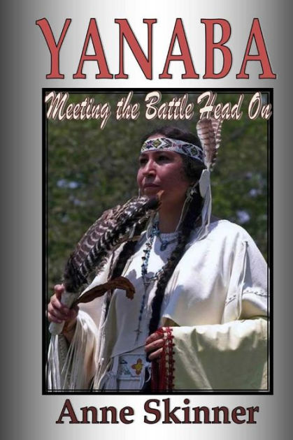 Yanaba: Meeting The Battle Head On by Anne Skinner, Paperback | Barnes ...