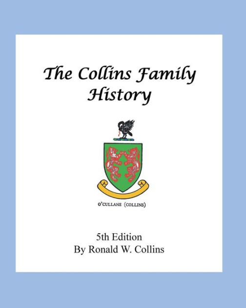 The Collins Family History by Ronald W Collins, Paperback | Barnes & Noble®
