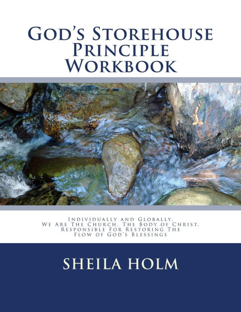 God's Storehouse Principle Workbook: Globally The Church, The Body of ...