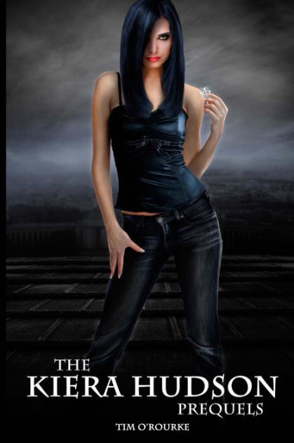 The Kiera Hudson Prequels (Book Two) by Tim O'Rourke, Paperback ...