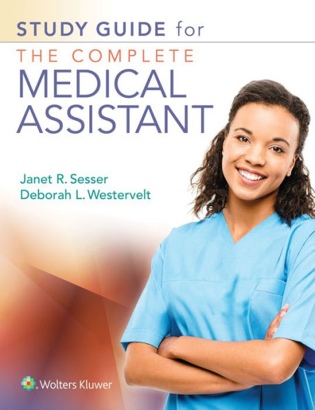Study Guide for The Complete Medical Assistant / Edition 1 by Janet ...