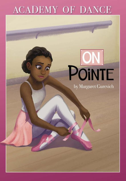 On Pointe by Margaret Gurevich, Addy Rivera Sonda | eBook | Barnes & Noble®
