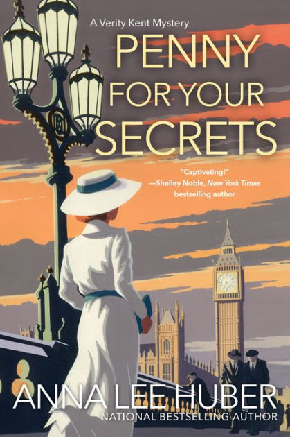 Penny for Your Secrets (Verity Kent Mystery #3) by Anna Lee Huber ...