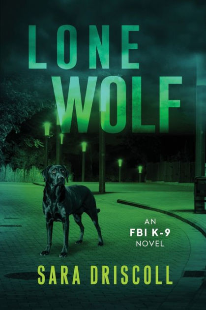 Lone Wolf by Sara Driscoll, Paperback | Barnes & Noble®