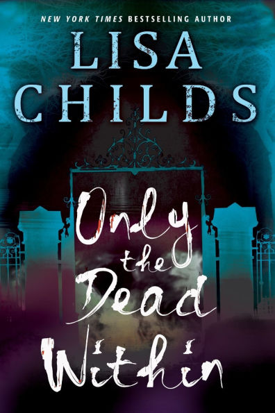 Only the Dead Within by Lisa Childs, Paperback | Barnes & Noble®