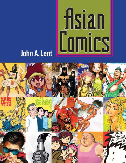 Asian Comics by John A. Lent, Paperback | Barnes & Noble®