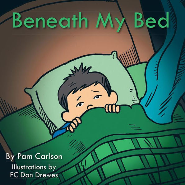 Beneath My Bed by Pam Carlson | eBook | Barnes & Noble®