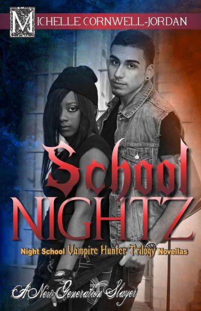 School Nightz: Night School Vampire Hunter Trilogy Compilation by ...