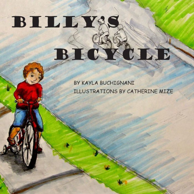Billy's Bicycle by Kayla Buchignani, Catherine Mize, Paperback | Barnes ...