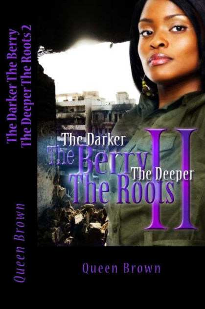The Darker The Berry The Deeper The Roots 2 by Queen Brown, Paperback ...