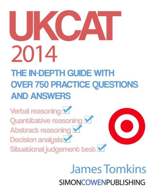 UKCAT 2014 - The in-depth guide with over 750 practice questions and ...