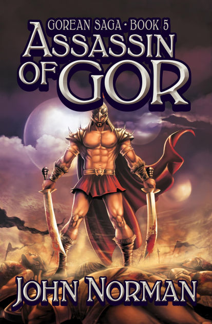Assassin of Gor (Gorean Saga #5) by John Norman, Paperback | Barnes ...