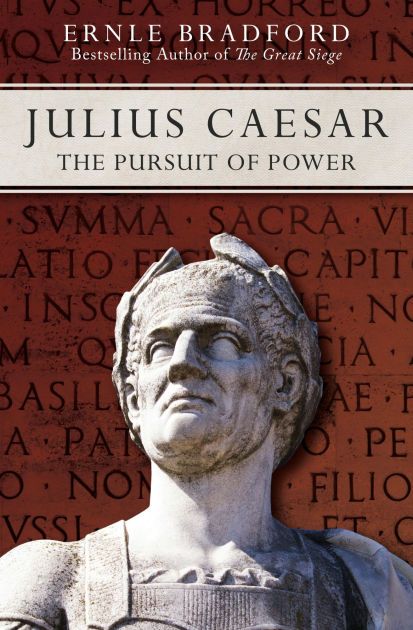 Julius Caesar: The Pursuit of Power by Ernle Bradford, Paperback ...