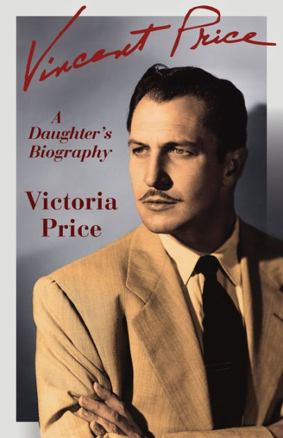 Vincent Price: A Daughter's Biography by Victoria Price, Paperback ...