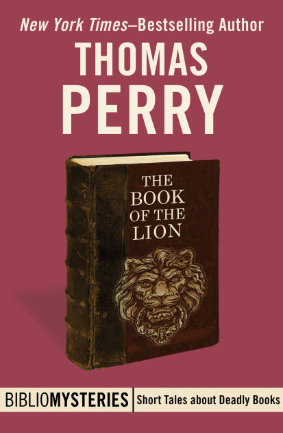 The Book of the Lion by Thomas Perry | eBook | Barnes & Noble®