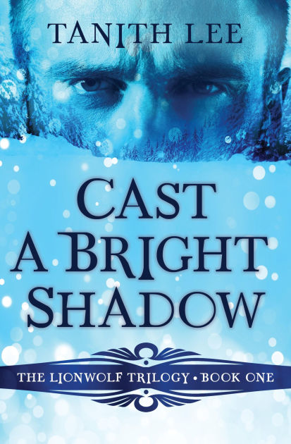 Cast a Bright Shadow by Tanith Lee | eBook | Barnes & Noble®