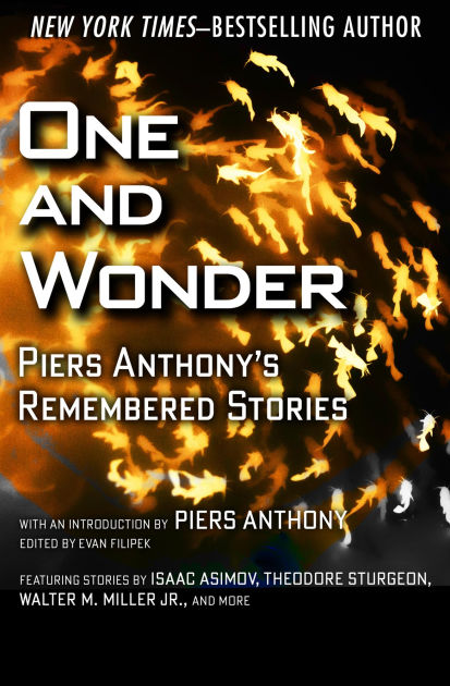One and Wonder: Piers Anthony's Remembered Stories by Isaac Asimov ...