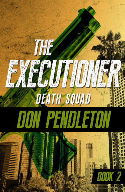 Death Squad (Executioner Series #2) by Don Pendleton, Paperback ...