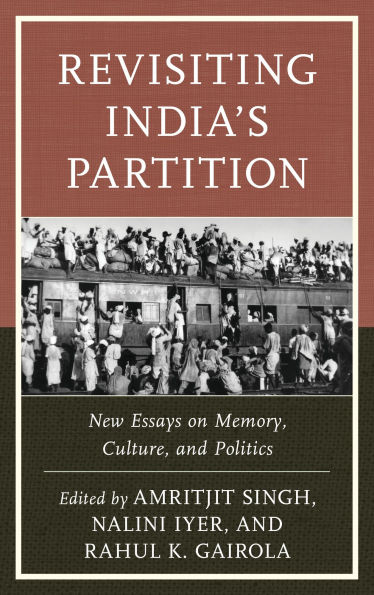 Revisiting India's Partition: New Essays on Memory, Culture, and ...