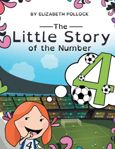 The Little Story of the Number 4 by Elizabeth Pollock, Paperback ...