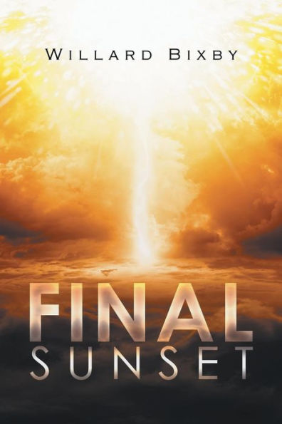 Final Sunset by Willard Bixby, Paperback | Barnes & Noble®