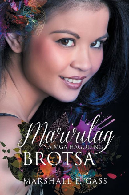 Maririlag na mga Hagod ng Brotsa by Marshall E Gass, Paperback | Barnes ...