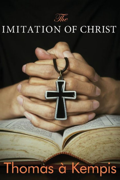The Imitation of Christ by William Benham, Thomas à Kempis, Paperback ...