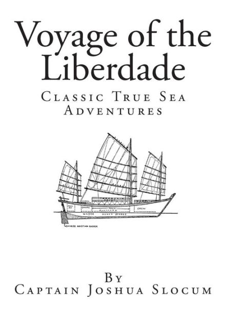 Voyage of the Liberdade by Captain Joshua Slocum, Paperback | Barnes ...