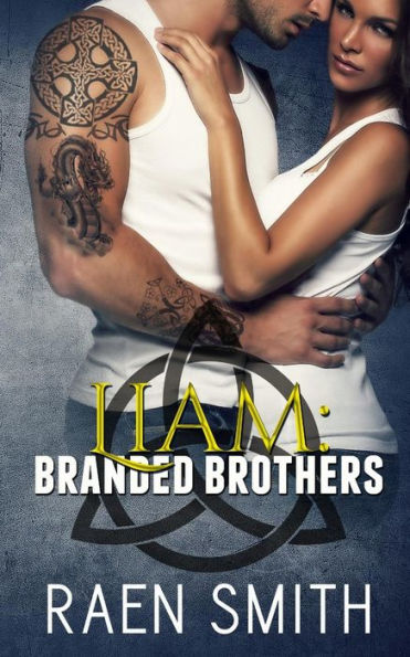 Liam: Branded Brothers by Raen Smith, Paperback | Barnes & Noble®