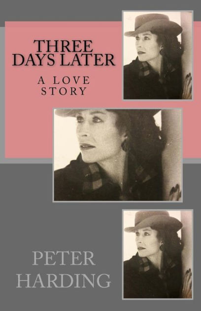 Three Days Later by Peter L Harding, Paperback | Barnes & Noble®