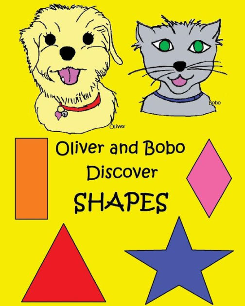 Oliver and Bobo Discover Shapes by Mary, Paperback | Barnes & Noble®
