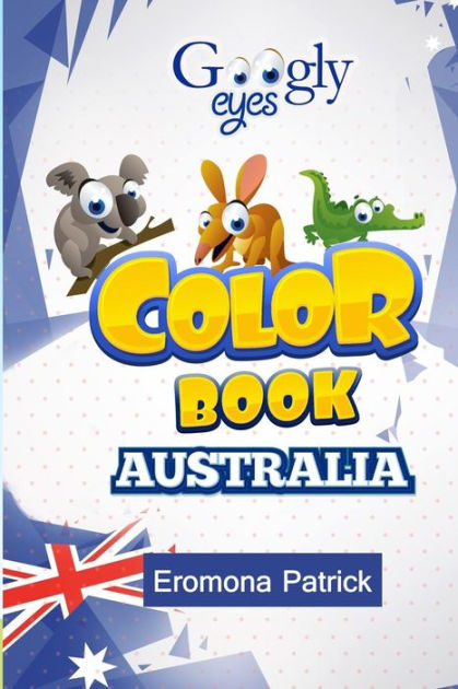 Googly eyes Color Book: Australia: Australian Wild Animals by Adeoye ...