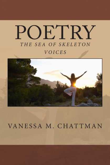 Poetry: The Sea of Skeleton Voices by Vanessa M Chattman, Paperback ...
