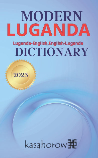 Modern Luganda Dictionary: Luganda-English, English-Luganda by ...