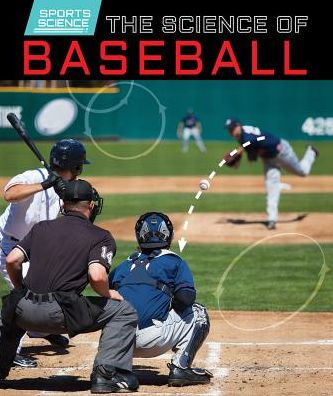 The Science of Baseball by Norman D. Graubart, Hardcover | Barnes & Noble®