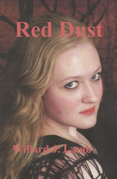 Red Dust by Willard J Lamb, Paperback | Barnes & Noble®