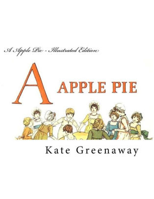 A Apple Pie - Illustrated Edition by Kate Greenaway, Paperback | Barnes ...