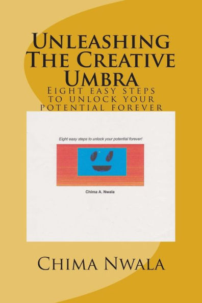 Unleashing The Creative Umbra: Eight easy steps to unlock your ...