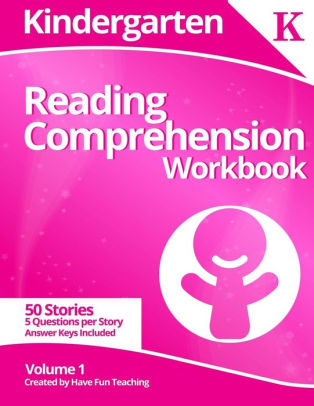 Kindergarten Reading Comprehension Workbook: Volume 1 by Have Fun ...