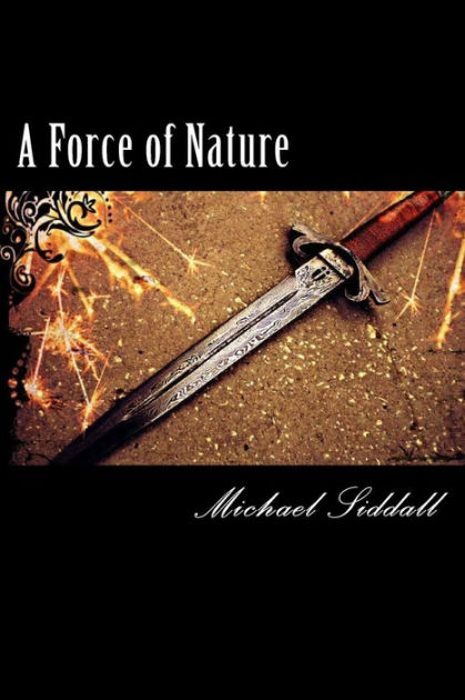 A Force of Nature: The Legend of Thomas Flynn by Michael Siddall ...