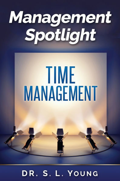 Management Spotlight: Time Management by S. L. Young, Paperback ...
