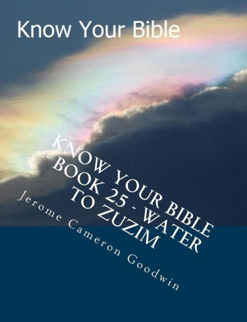 Know Your Bible - Book 25 - Water To Zuzim: Know Your Bible Series by ...
