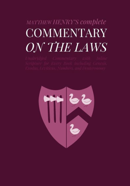 Commentary on the Laws: Unabridged Commentary with Inline Scripture for ...