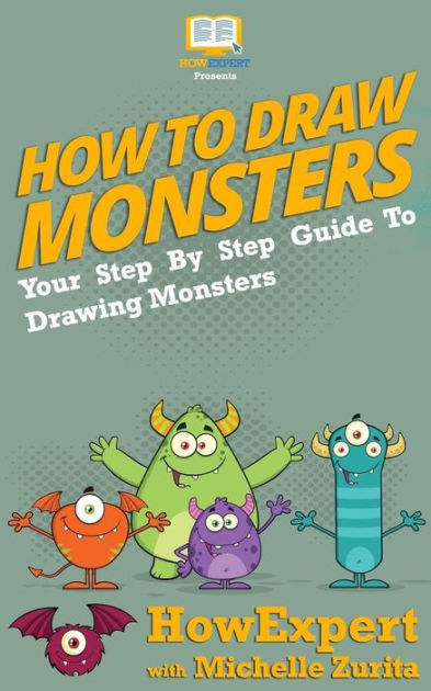 How To Draw Monsters: Your Step-By-Step Guide To Drawing Monsters by ...