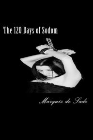 The 120 Days of Sodom by Marquis De Sade, Paperback | Barnes & Noble®